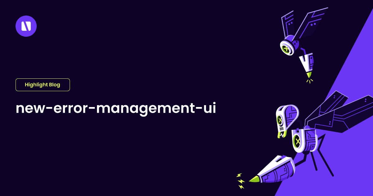 A new way of managing errors in Highlight